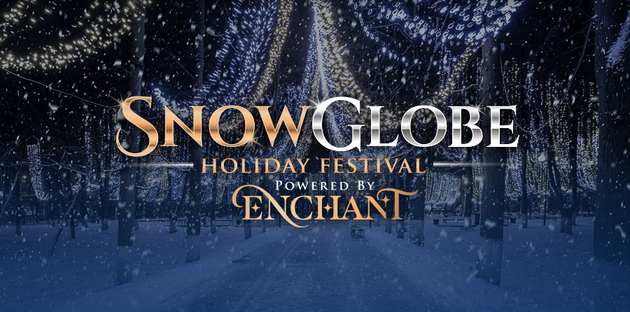 Snow Globe Holiday Festival